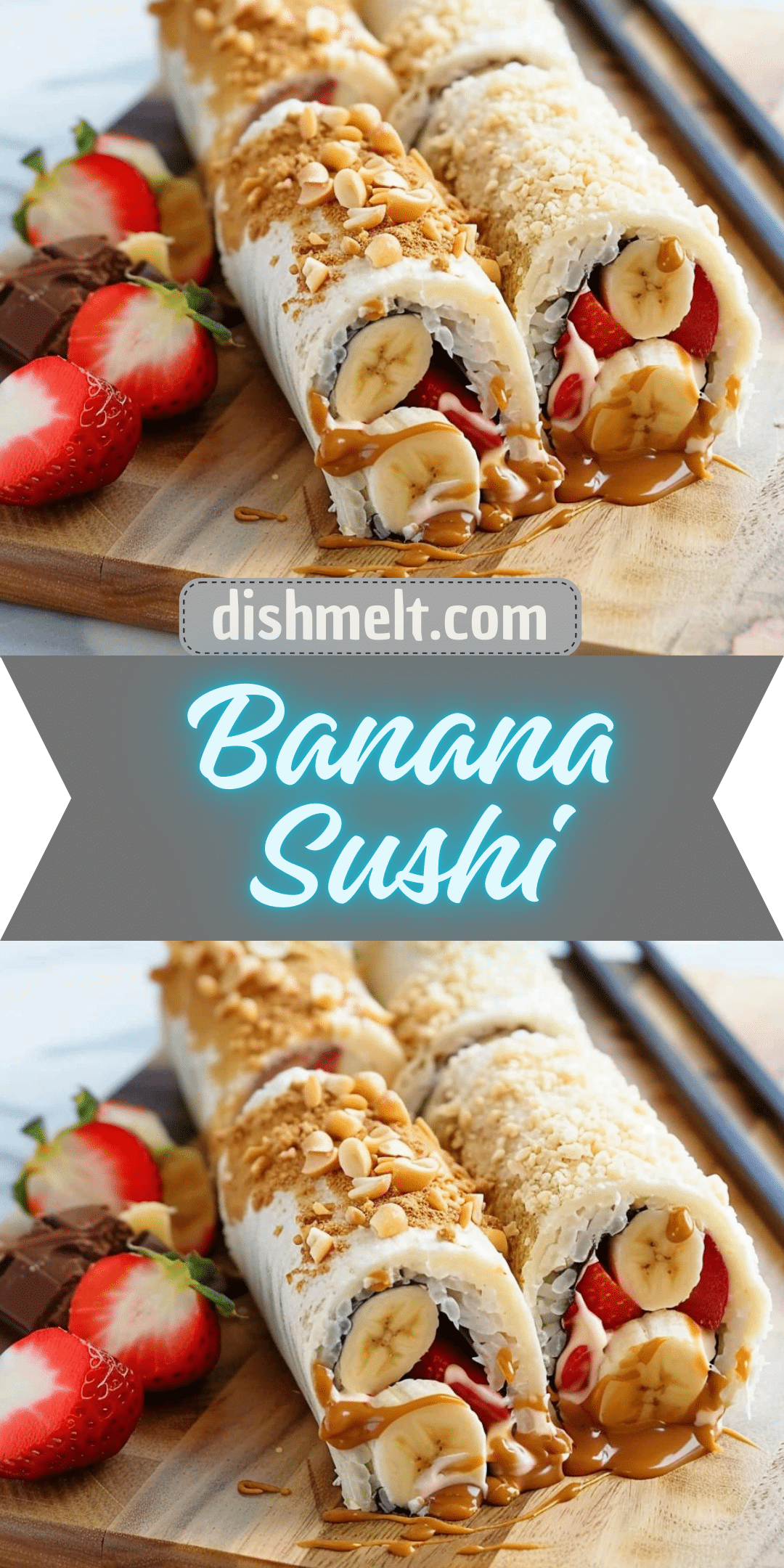 Banana Sushi | Dish Melt