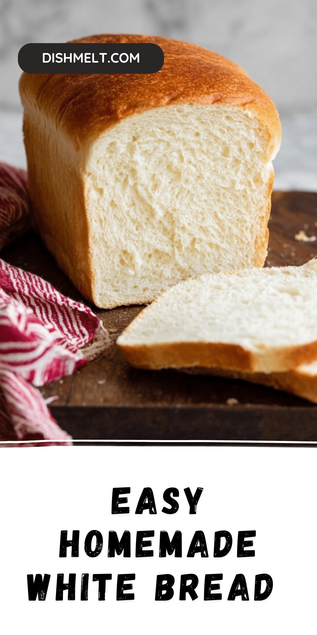 Basic Homemade White Bread – Soft, Fluffy & Fresh!